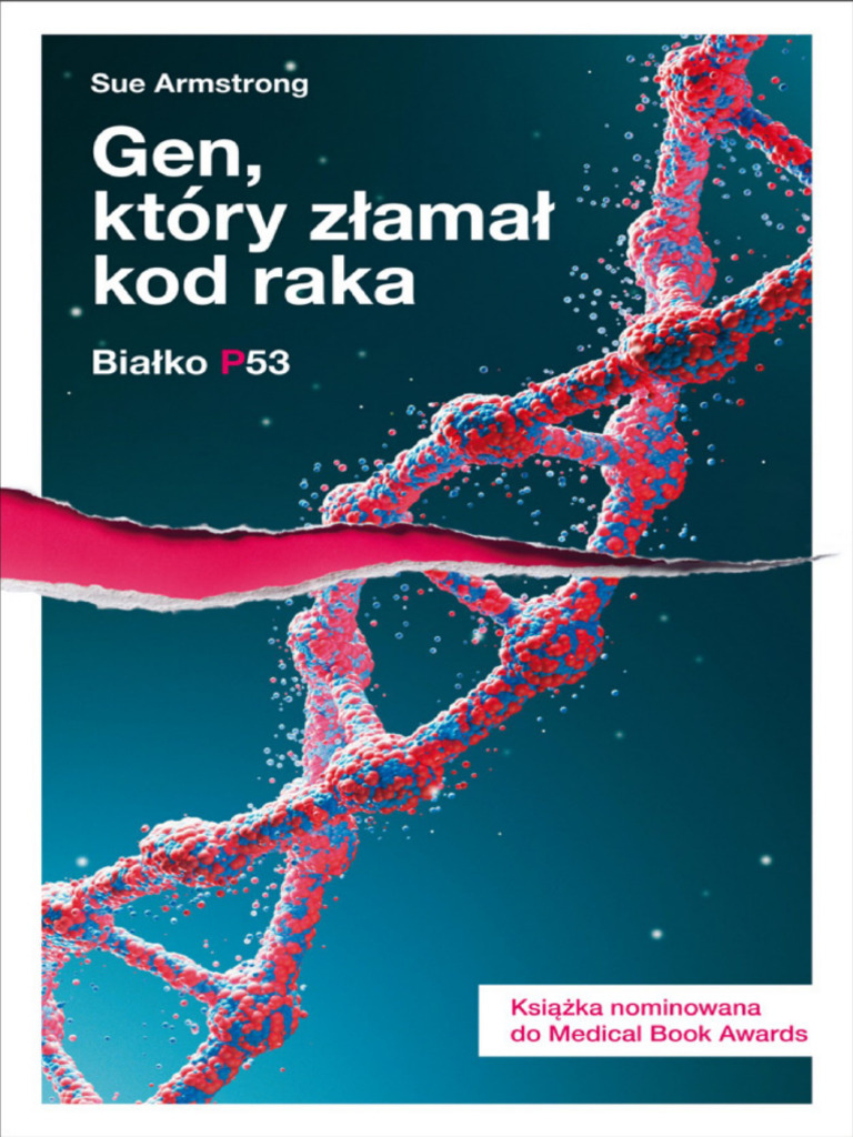 Armstrong Sue - Białko p53. Gen, Który Złamał Kod Raka | PDF