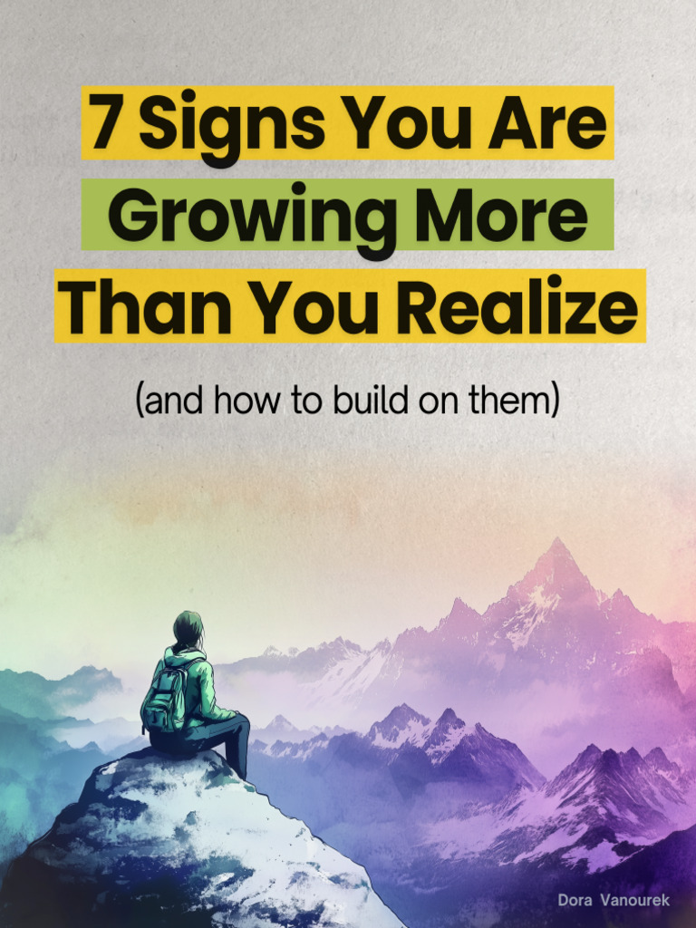 7 Signs You Are Growing More Than You Realize | PDF