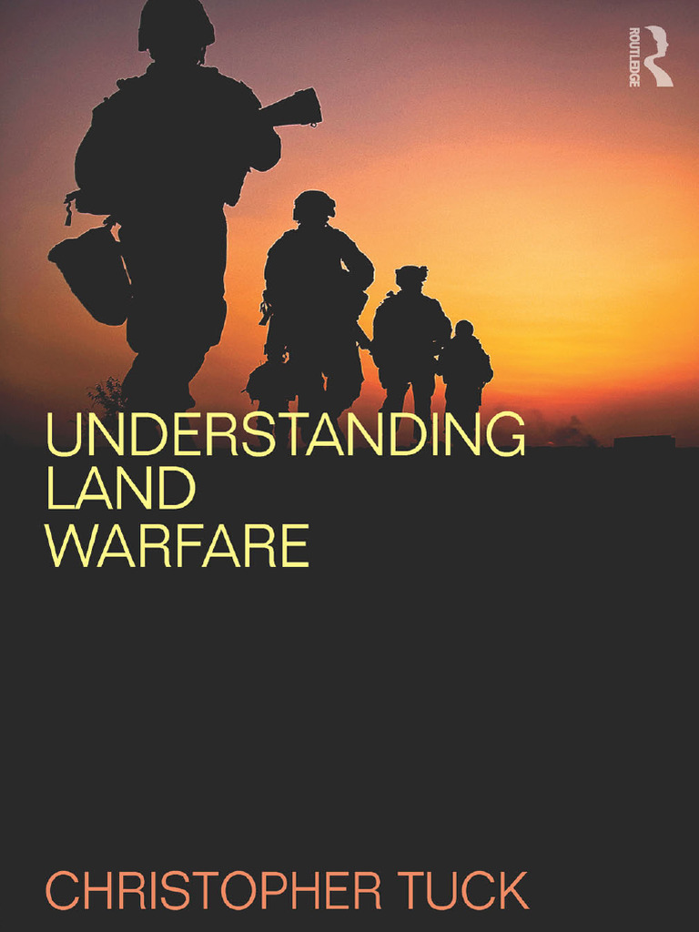 Christopher Tuck - Understanding Land Warfare-Routledge (2014) | PDF ...