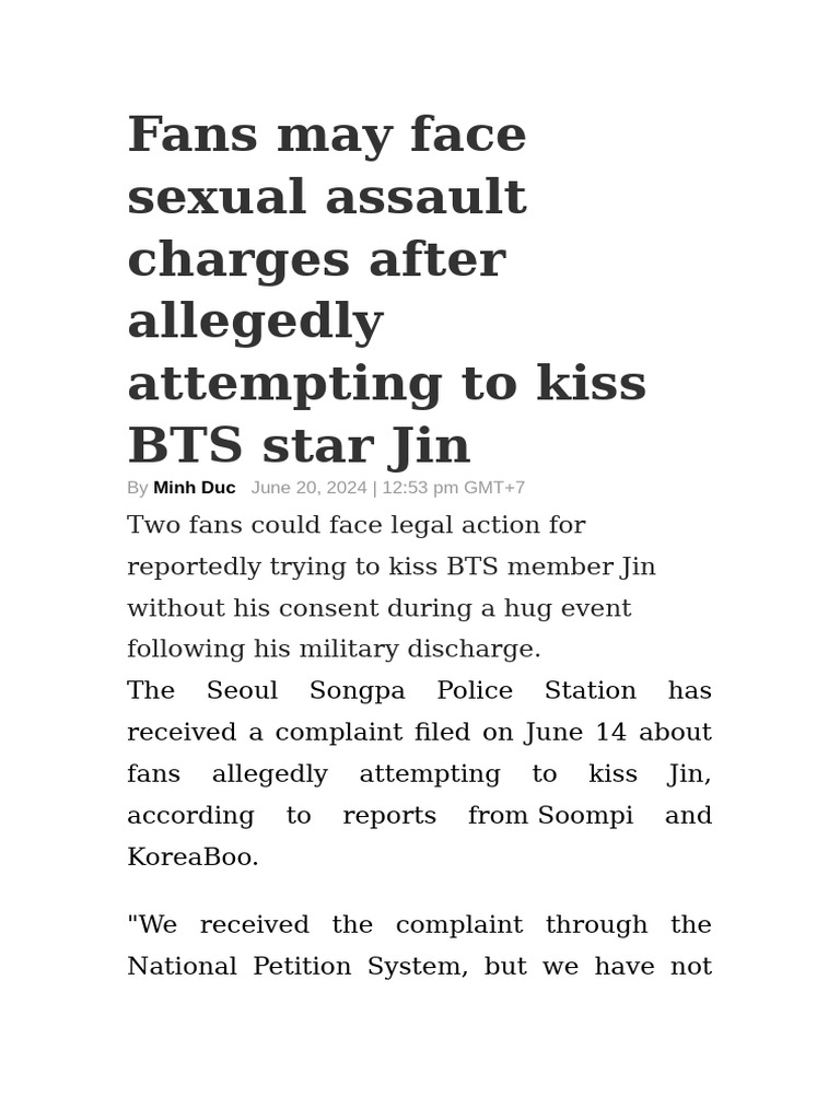 Fans May Face Sexual Assault Charges After Allegedly Attempting To Kiss BTS Star Jin | PDF