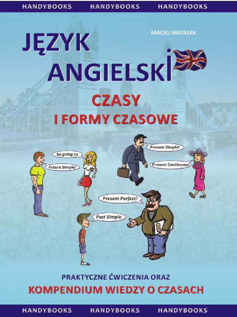 Jezyk Angielski Czasy I Formy Czasowe | PDF