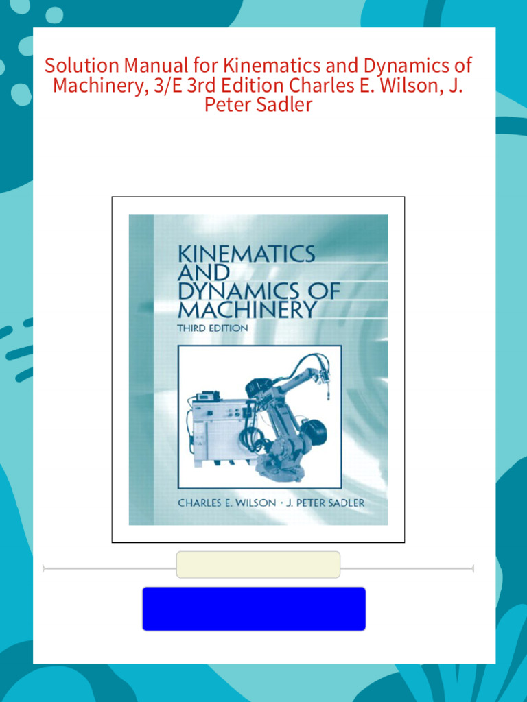 Solution Manual for Kinematics and Dynamics of Machinery, 3/E 3rd ... Solution Manual for Kinematics and Dynamics of Machinery, 3/E 3rd ...
