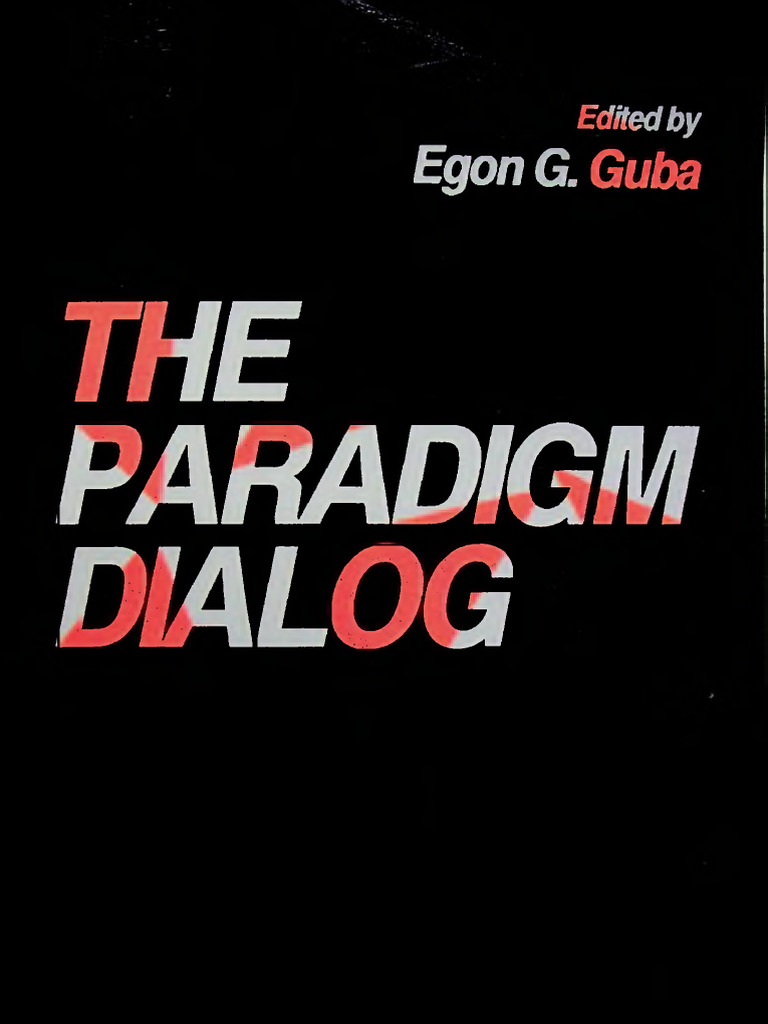 The Paradigm Dialog - Egon G Guba - 1990 - Sage Publications ...