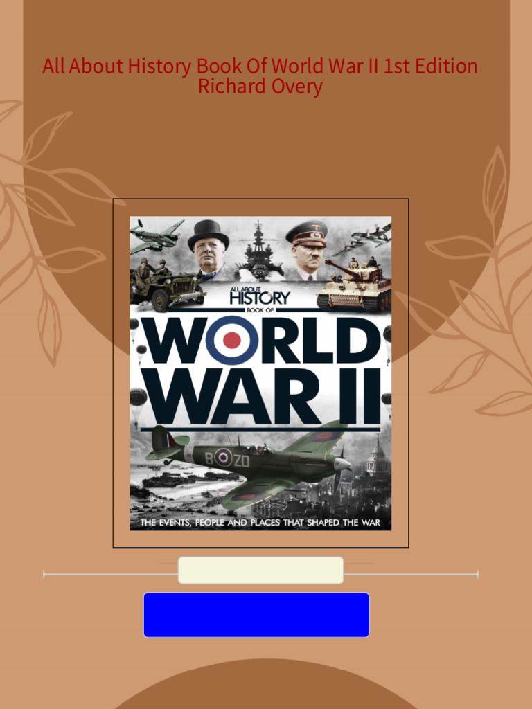 All About History Book of World War II 1st Edition Richard Overy | PDF ...