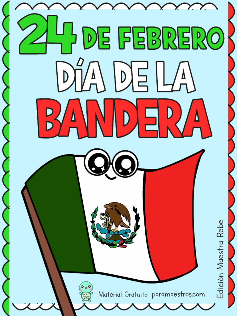 Día de La Bandera Mexicana Por Paramaestroscom Edición Maestra Rebe ...