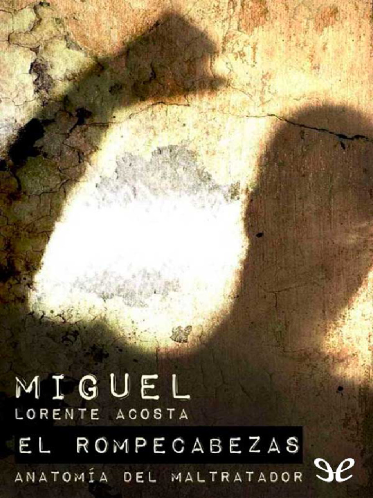 El Rompecabezas Anatomía Del Maltratador (Miguel Lorente Acosta) (Z ...