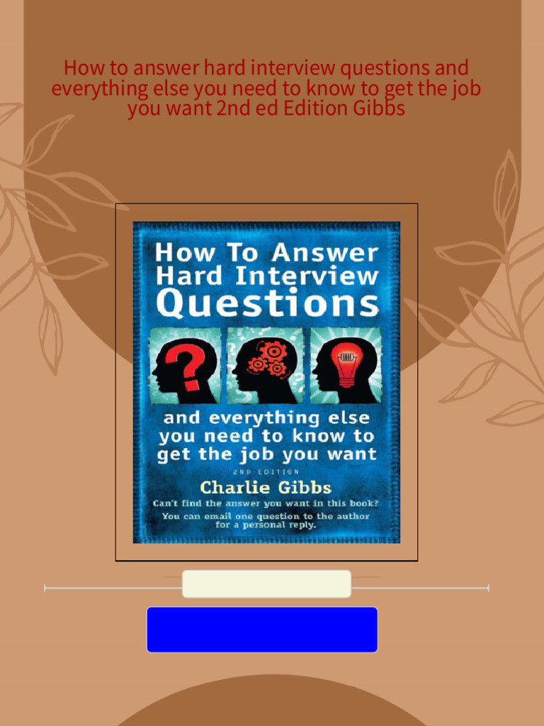 How To Answer Hard Interview Questions and Everything Else You Need To ...
