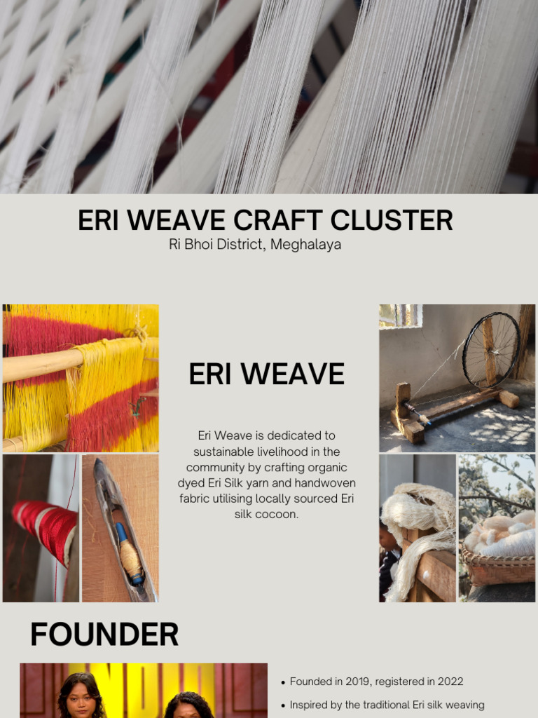 Eri Weave Craft Cluster - Ri Bhoi District, Meghalaya - 20250301 ...