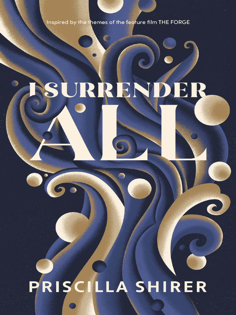 Surrendering All: A Journey with Priscilla Shirer | PDF | Disciple ...