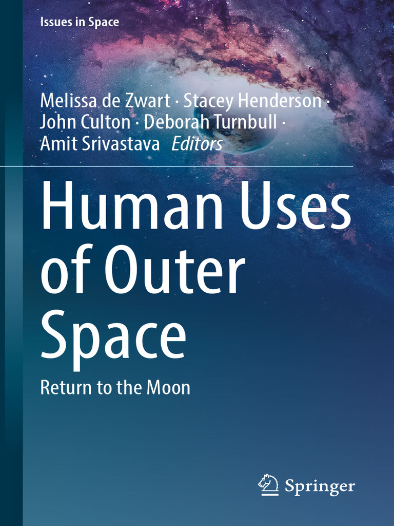 Human Uses of Outer Space: Melissa de Zwart Stacey Henderson John ...