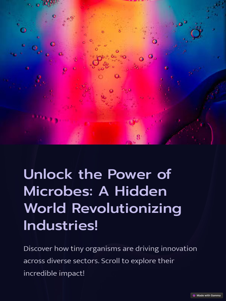 Unlock The Power of Microbes A Hidden World Revolutionizing Industries ...