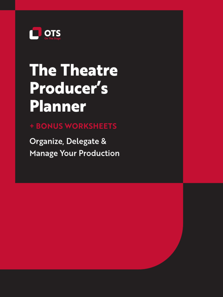 OTS - The Theatre Producers Planner & Worksheets | PDF | Performing Arts
