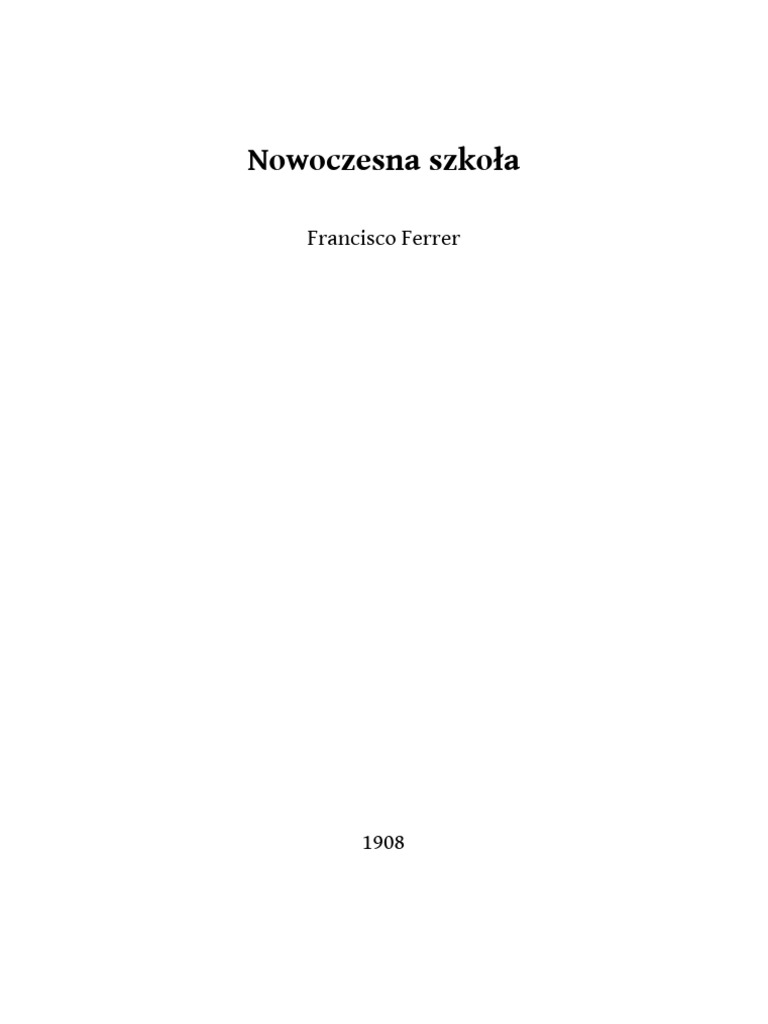 Francisco Ferrer Nowoczesna Szkola 1 | PDF