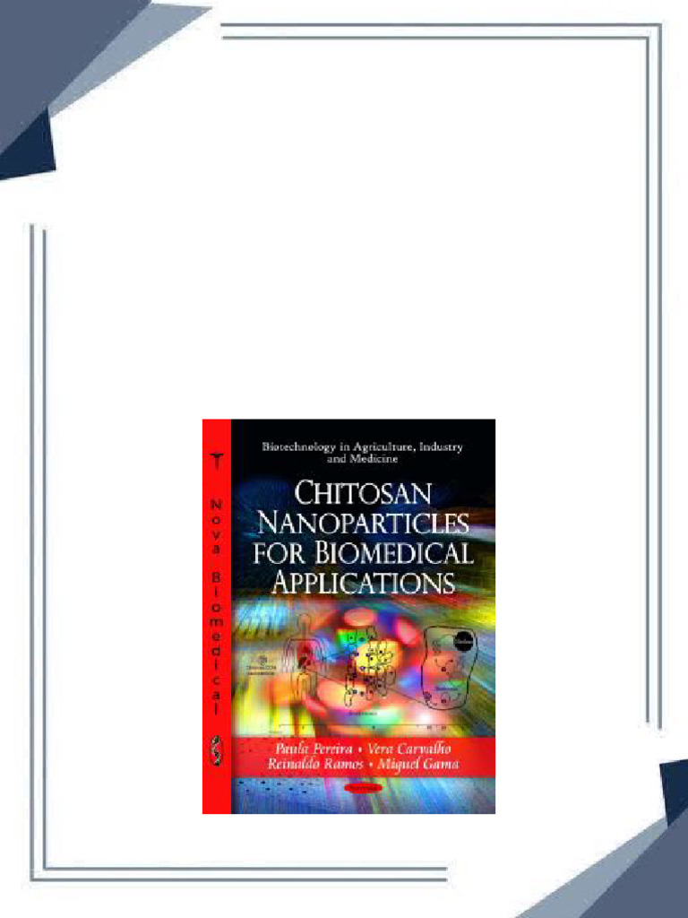 Chitosan Nanoparticles for Biomedical Applications 1st Edition Paula Pereira - The complete ...