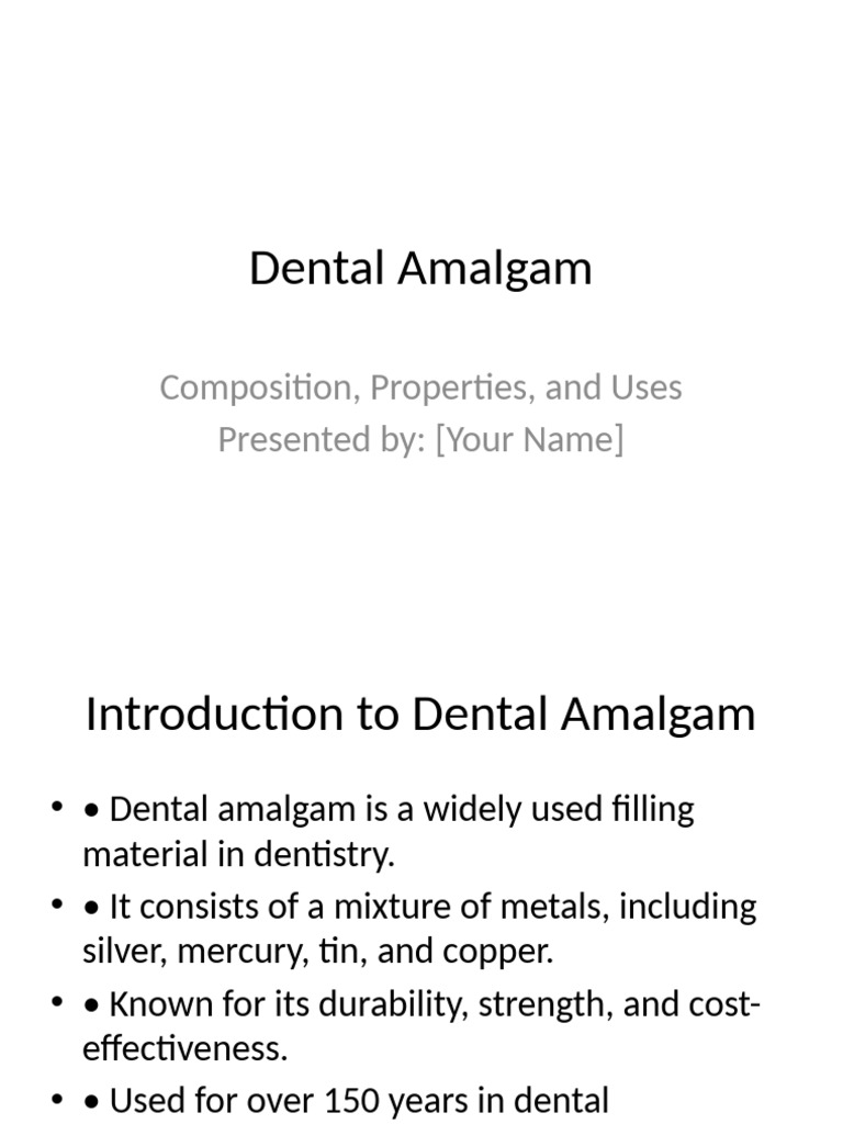 Dental Amalgam Presentation | PDF | Building Materials | Dentistry Branches