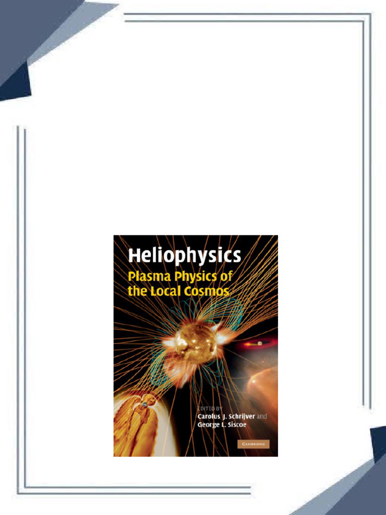 Heliophysics Plasma Physics of The Local Cosmos 1st Edition Schrijver C.J. - Read The Ebook ...