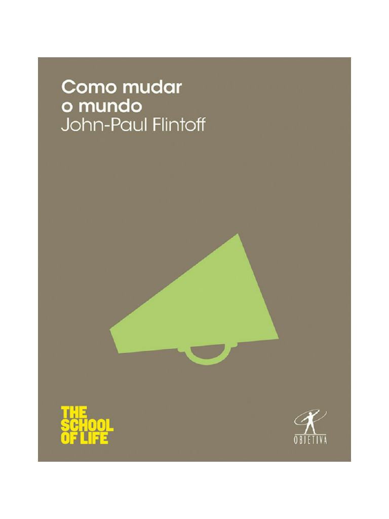 John-Paul Flintoff - Como Mudar o Mundo | PDF | Alemanha nazista | Adolf Hitler