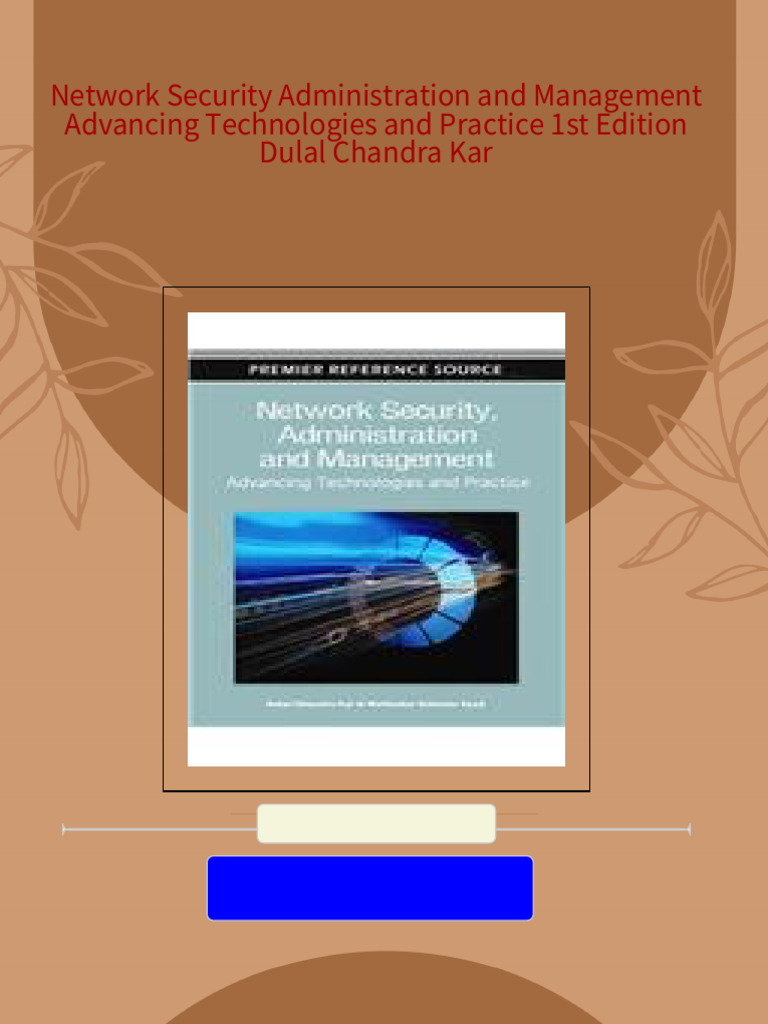 Network Security Administration and Management Advancing Technologies ...