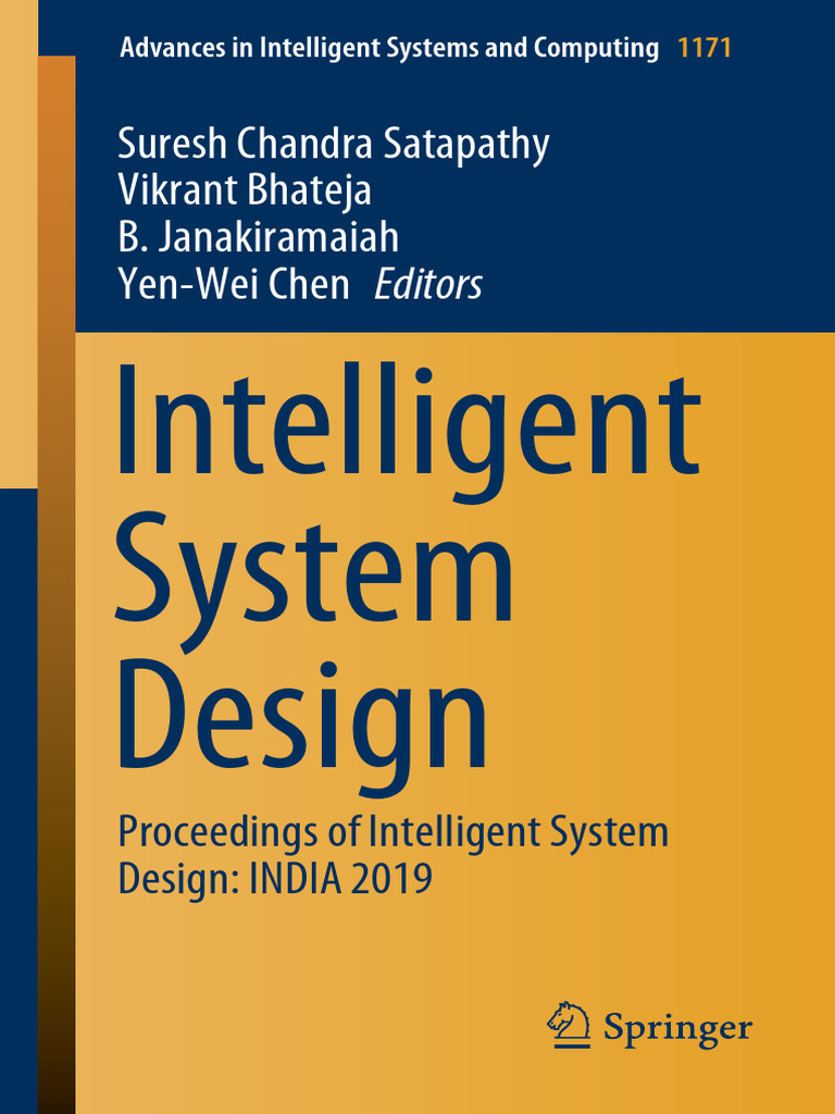 Intelligent System Design: Suresh Chandra Satapathy Vikrant Bhateja B. Janakiramaiah Yen-Wei ...