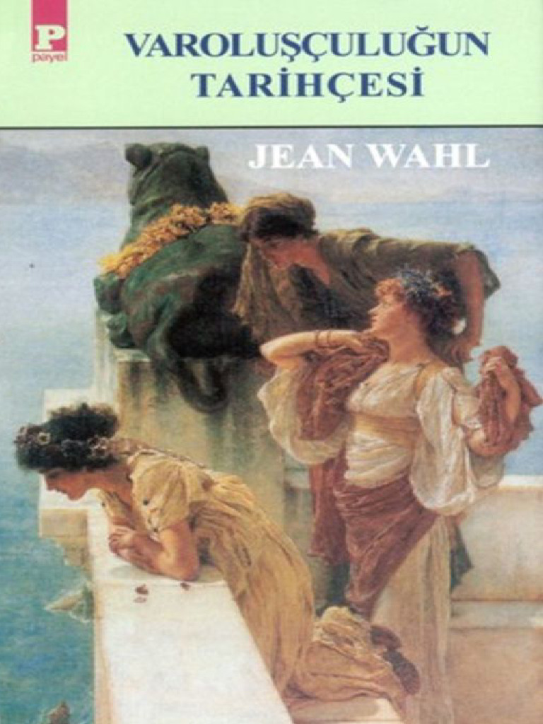 Jean Wahl Varoluşçuluğun Tarihçesi Payel Yayınları | PDF