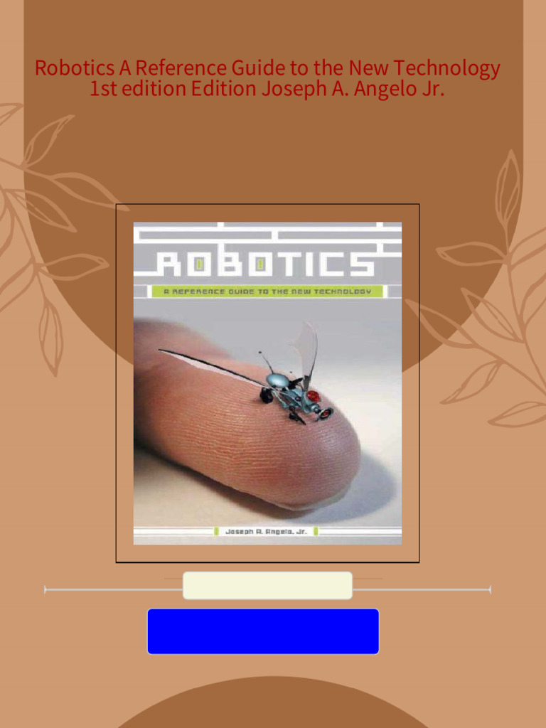 Robotics A Reference Guide To The New Technology 1st Edition Edition ...