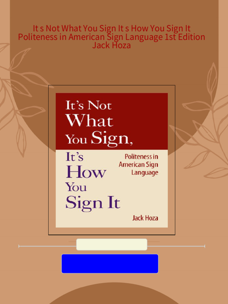 It s Not What You Sign It s How You Sign It Politeness in American Sign ...