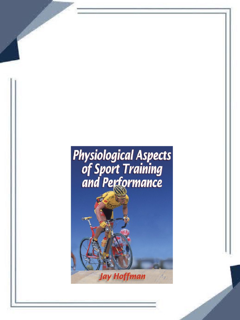 Physiological Aspects of Sport Training and Performance 1st Edition Jay Hoffman - Download The ...
