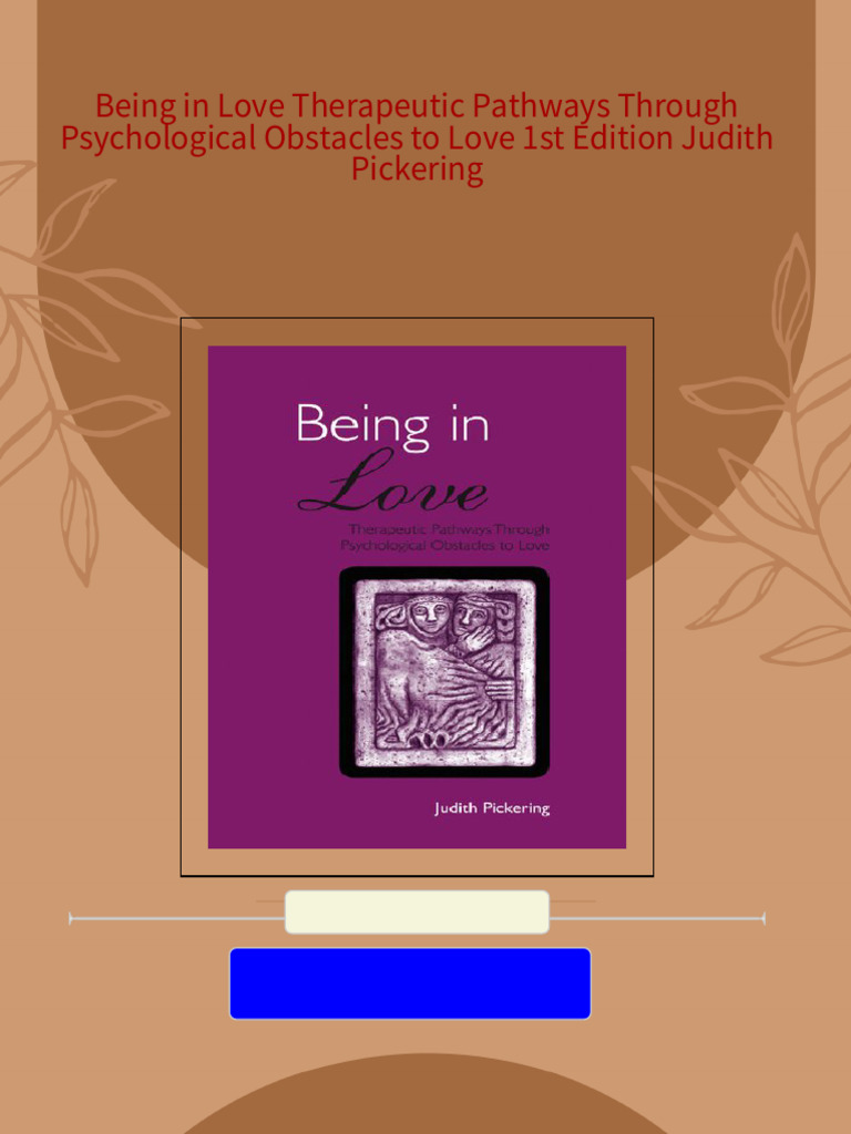 Being in Love Therapeutic Pathways Through Psychological Obstacles to ...