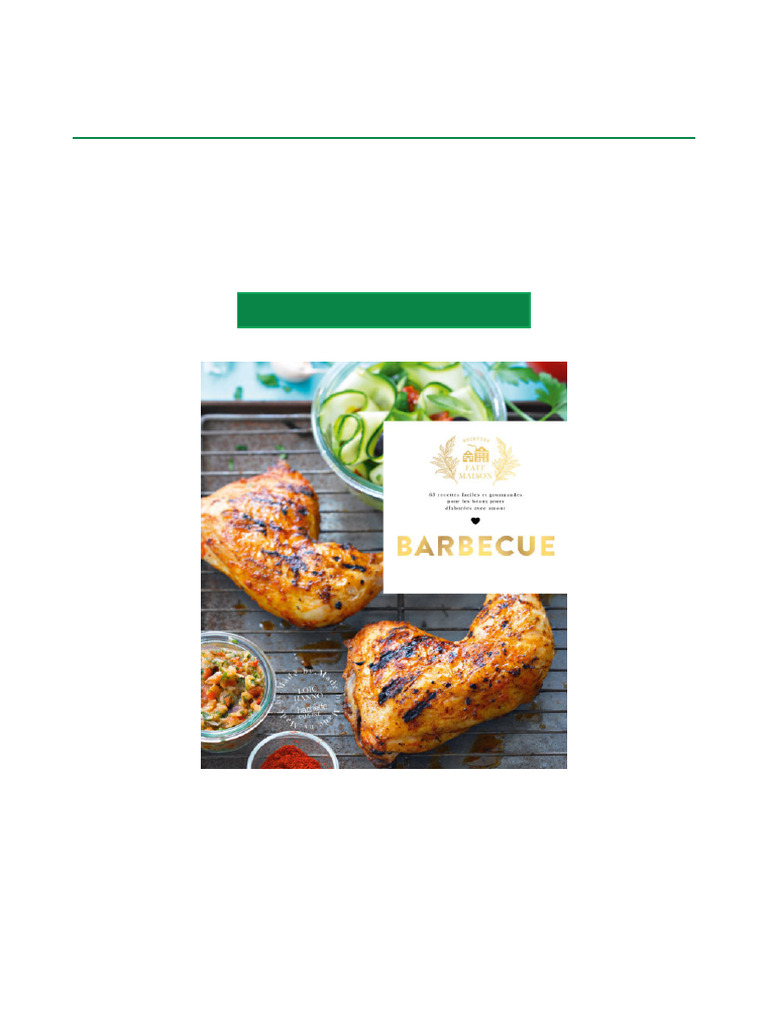 Experience Barbecue 65 Recettes Faciles Et Gourmandes Pour Les Beaux ...