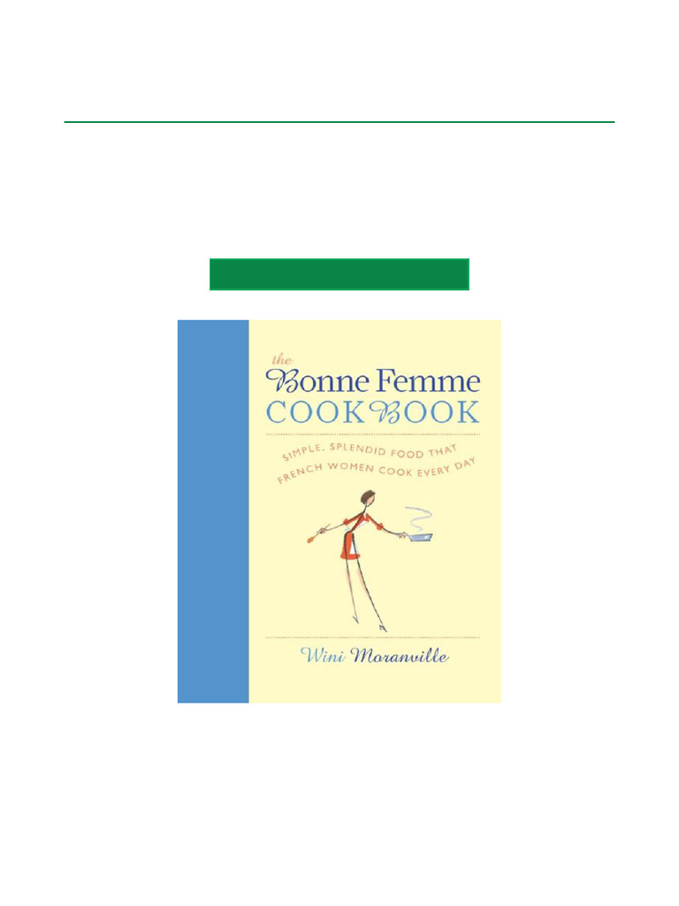 Unlock The Bonne Femme Cookbook Simple, Splendid Food That French Women ...