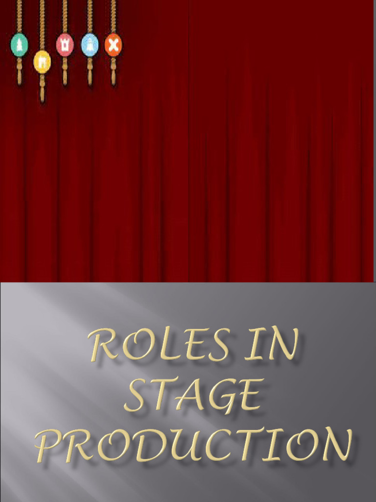Key Roles in Stage Production | PDF | Play (Theatre)