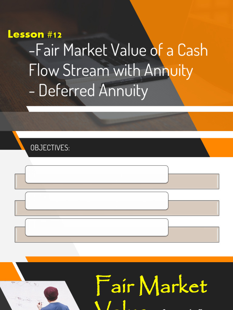 Lesson12 - Fair Market Value of A Cash Flow Stream With Annuity and ...