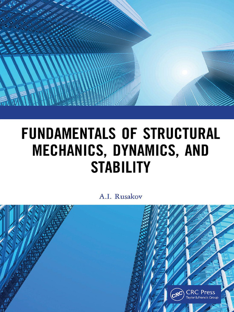 A.I. Rusakov - Fundamentals of Structural Mechanics, Dynamics, and Stability-CRC Press (2020 ...