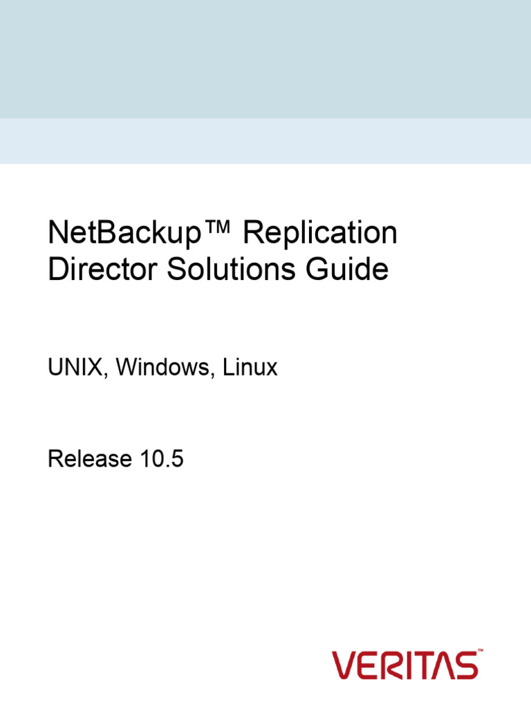 NetBackup105_RepDirector_Guide | PDF | Replication (Computing) | Backup