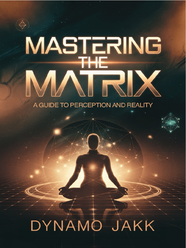 Mastering the Matrix | PDF | Reality | Perception