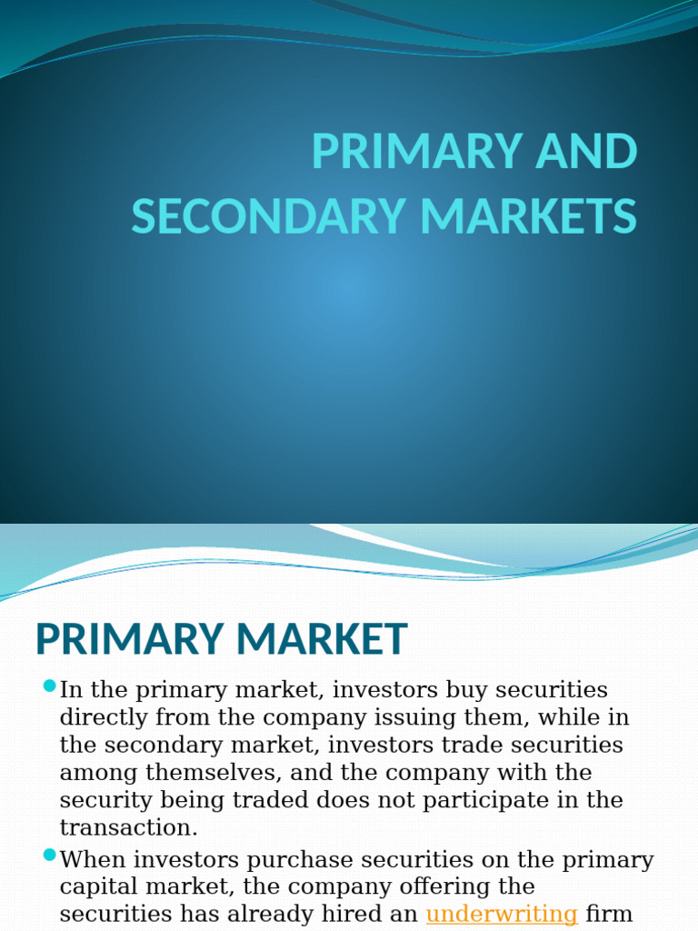 Primary and Secondary Markets | PDF | Securities (Finance) | Initial ...