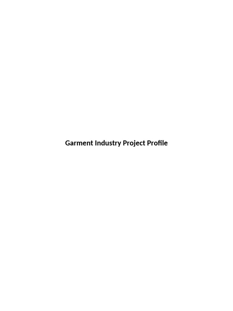Garment Industry Project Profile | PDF | Textiles | Agriculture