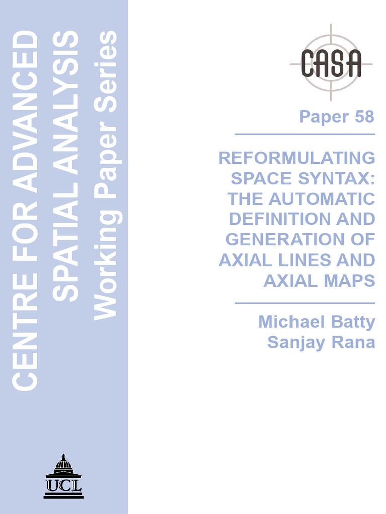 Reformulating Space Syntax_ The Automatic Definition and Generation of Axial Lines and Axial ...