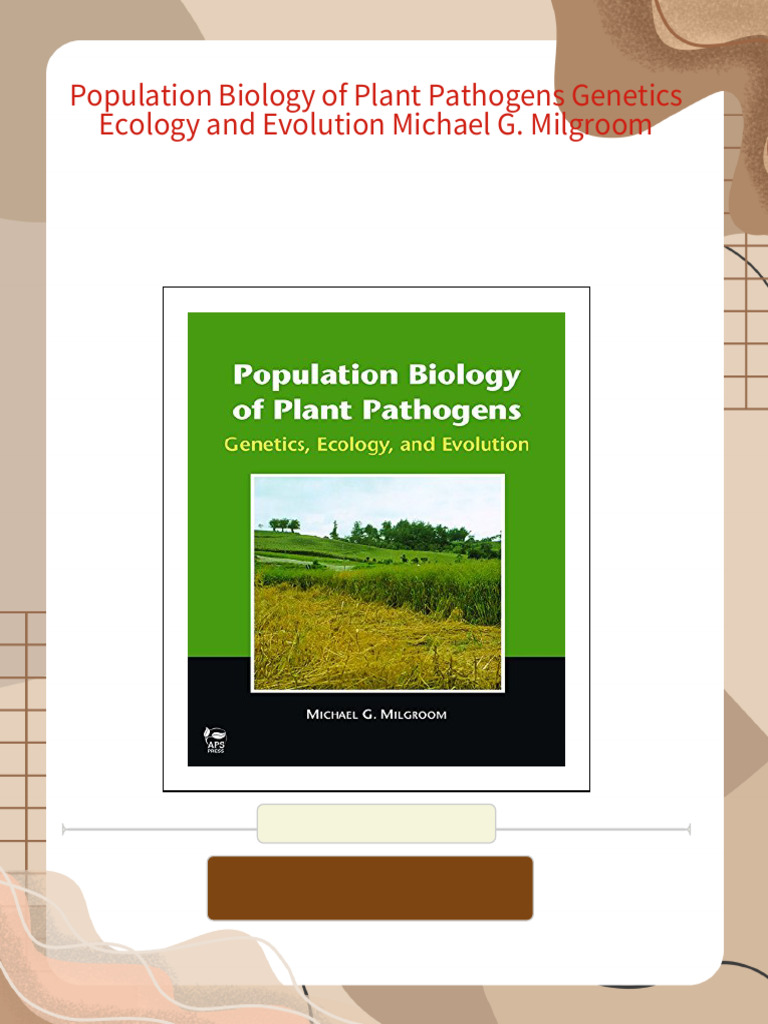 Population Biology of Plant Pathogens Genetics Ecology and Evolution ...