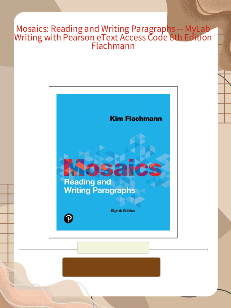 Mosaics: Reading and Writing Paragraphs - Mylab Writing With Pearson ...