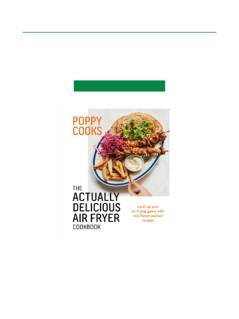 Scan Poppy Cooks The Actually Delicious Air Fryer Cookbook Complete DOCX Download | PDF