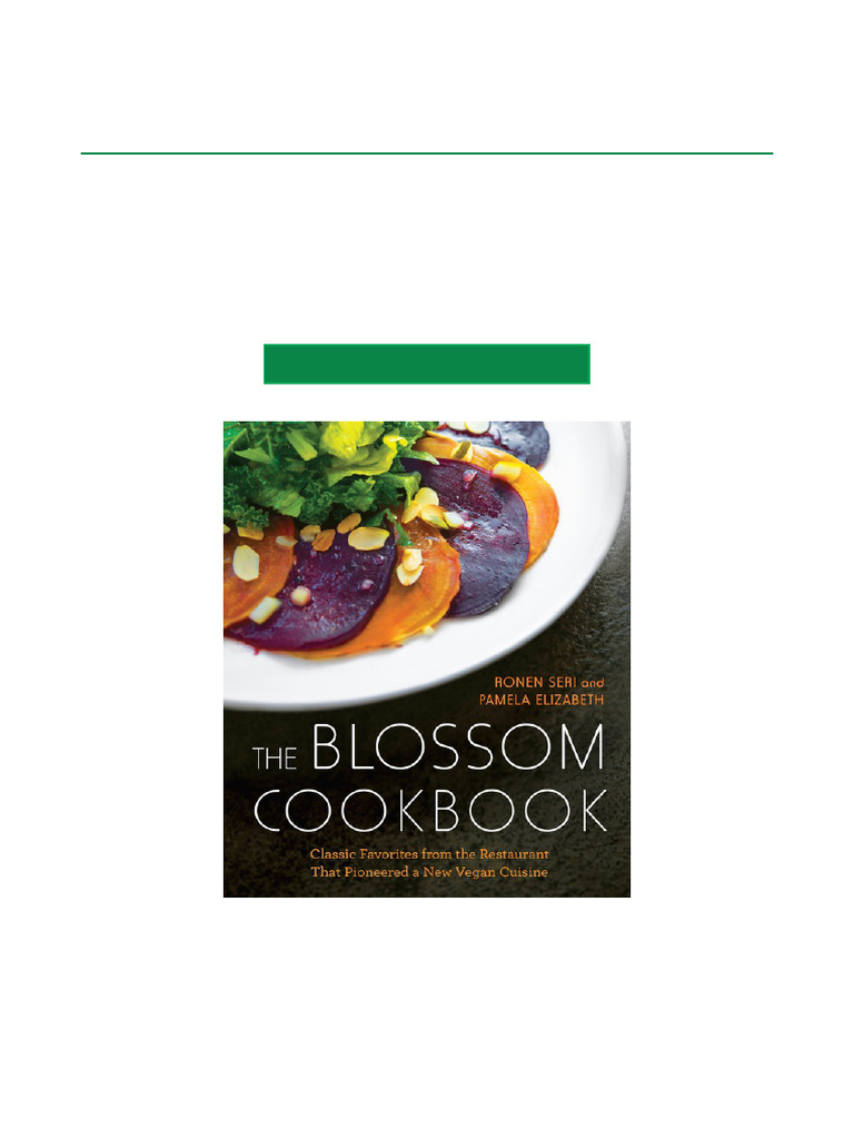 Access The Blossom Cookbook Classic Favorites From The Restaurant That ...