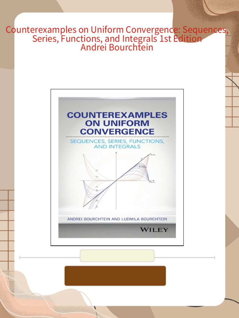 Counterexamples On Uniform Convergence Sequences Series Functions And Integrals 1st Edition