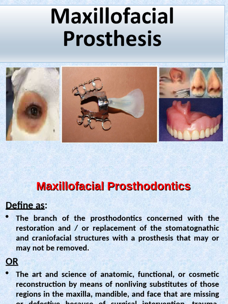 Maxillofacial Prosthodontics Overview | PDF | Prosthesis | Oral And ...