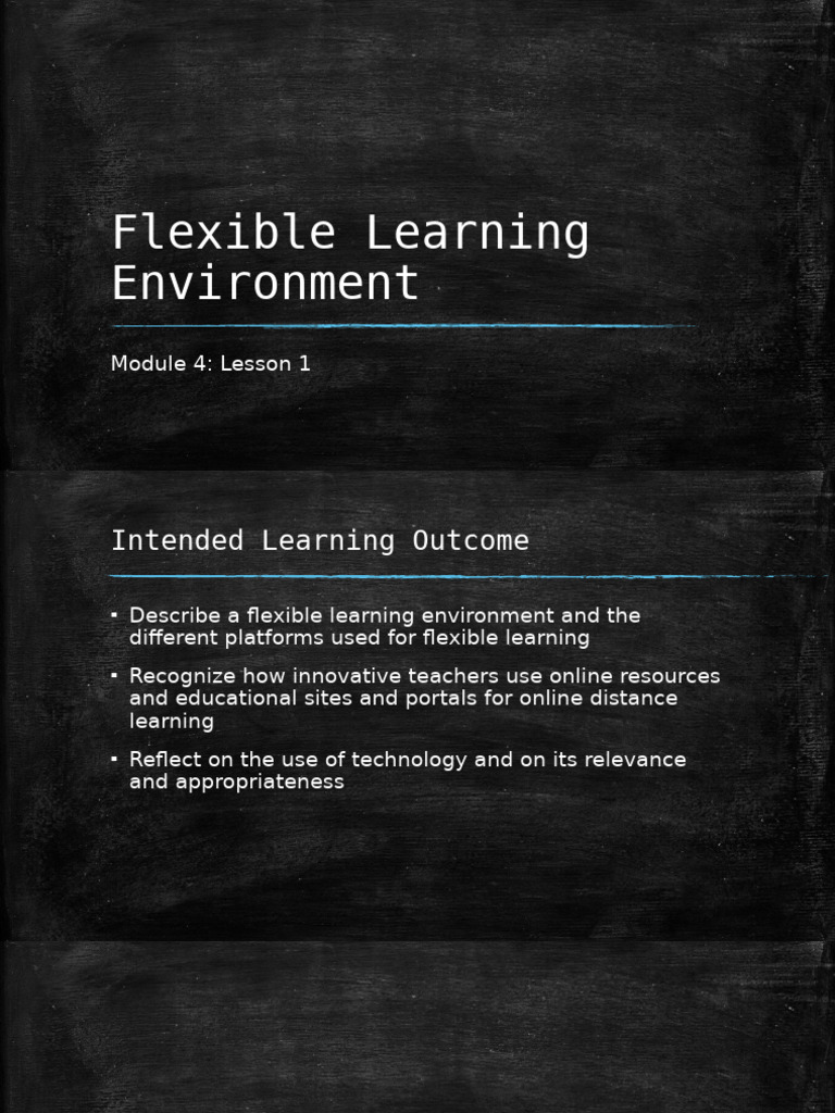 Module4 Lesson1 Flexible Learning Environment | PDF | Distance Education | Educational Technology