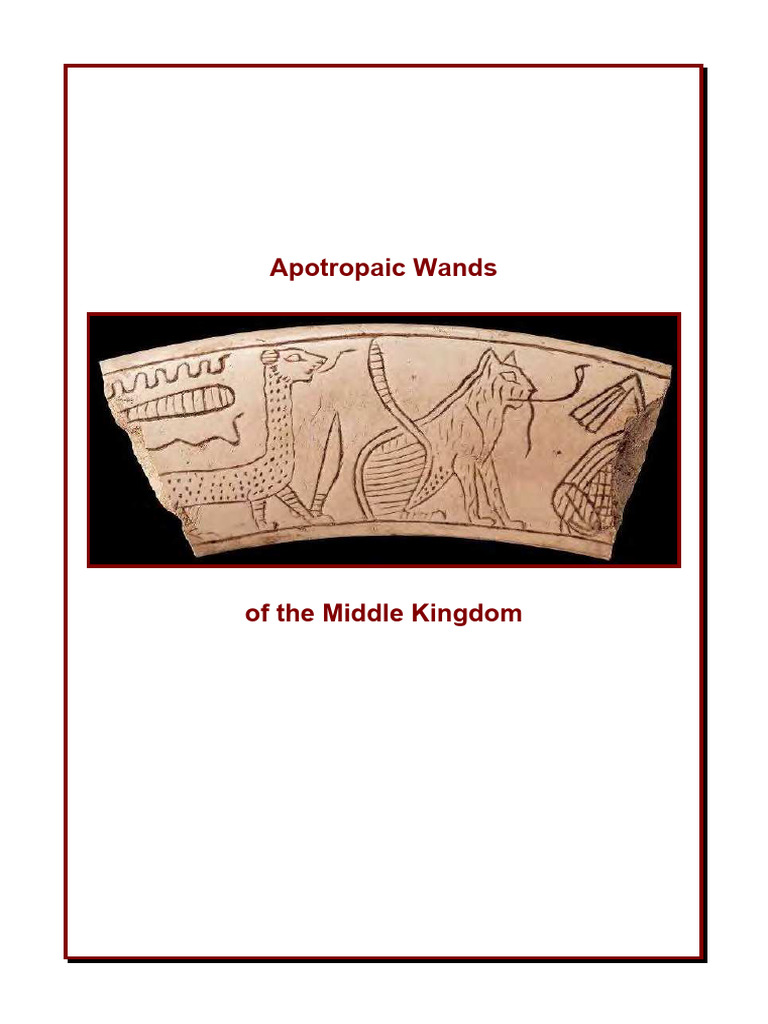 Middle Kingdom Apotropaic Wands | PDF