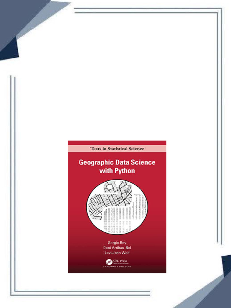 Geographic Data Science With Python 1st Edition Sergio Rey - Download The Ebook Now To Never ...