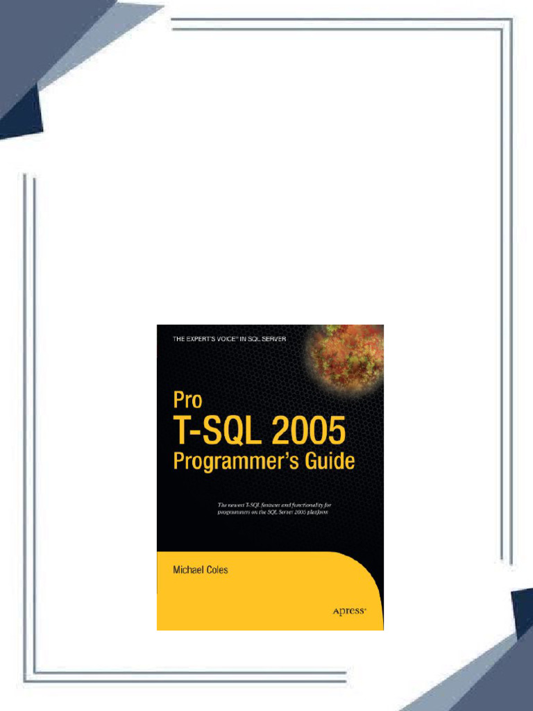 Pro T SQL 2005 Programmer S Guide Expert S Voice 1st Edition Michael Coles - The Ebook Is Now ...