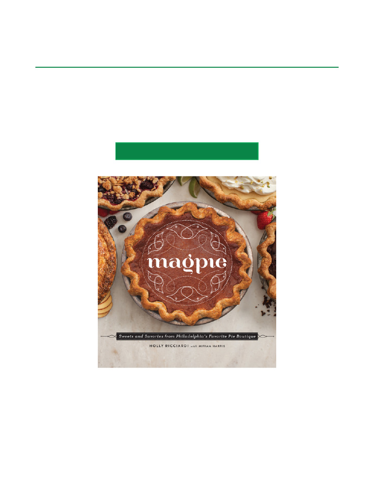 Assess Magpie Sweets and Savories From Philadelphia's Favorite Pie ...
