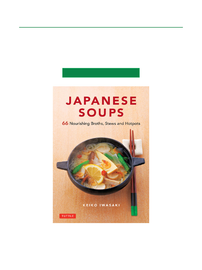 Revisit Japanese Soups 66 Nourishing Broths, Stews and Hotpots PDF DOCX DOWNLOAD | PDF
